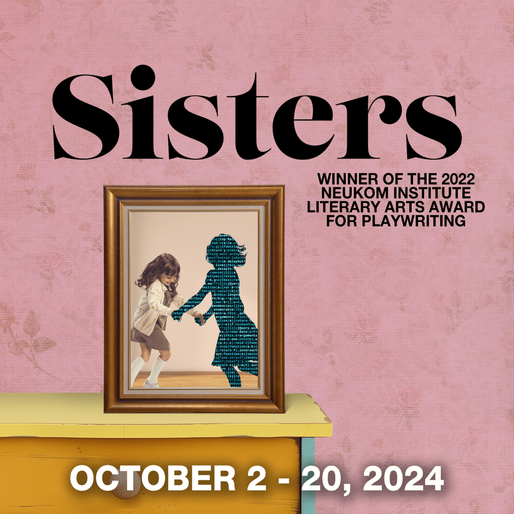 Sisters by Matthew Libby - Northern Stage - Oct. 2-20, 2024