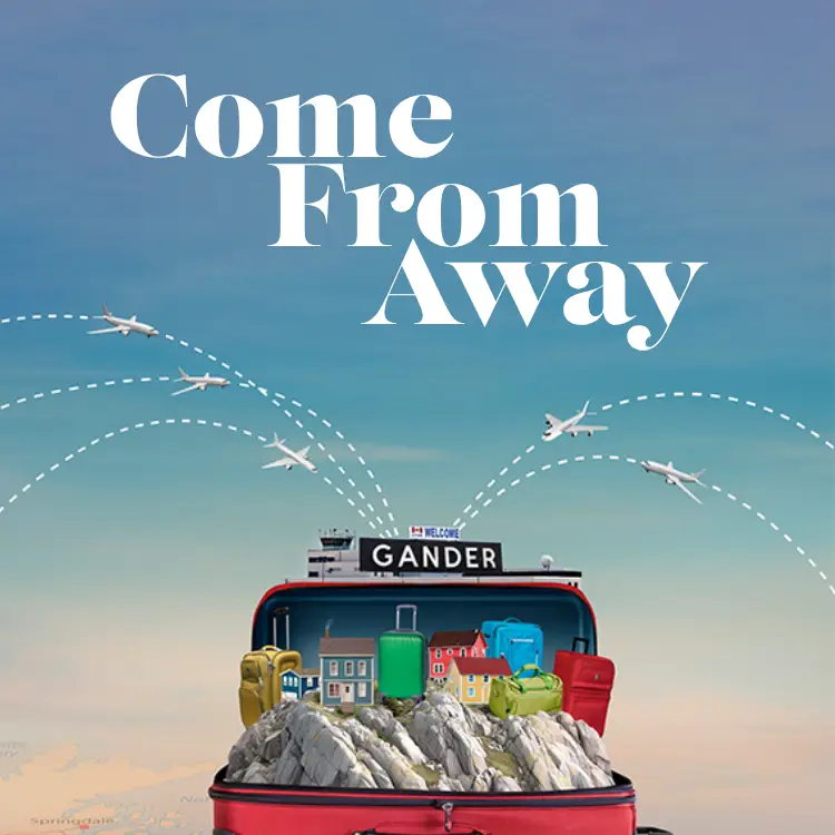 Northern Stage - Up Next: COME FROM AWAY